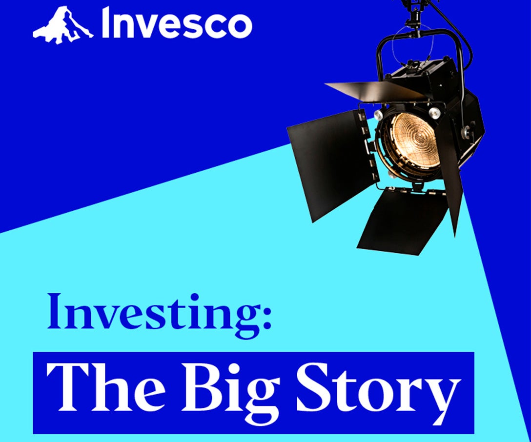 Investing: The Big Story | Invesco España